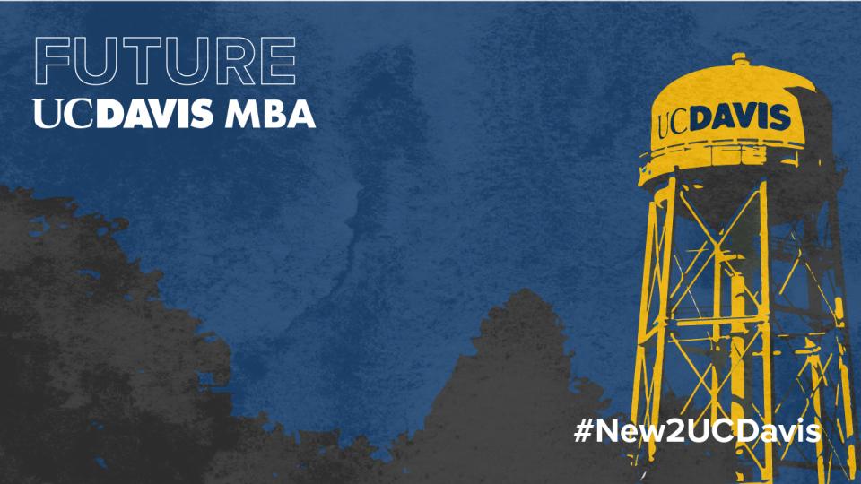 Welcome New Aggie! | UC Davis Graduate School of Management